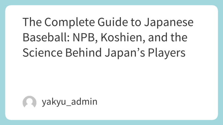 The Complete Guide to Japanese Baseball: NPB, Koshien, and the Science ...